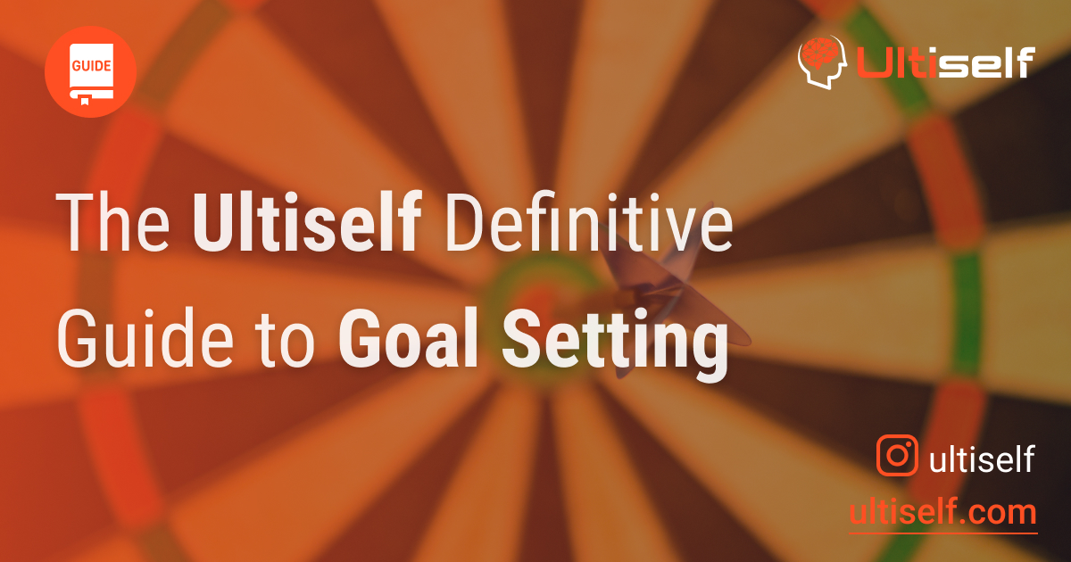 10 keys to setting and accomplishing YOUR goals | Ultiself Blog