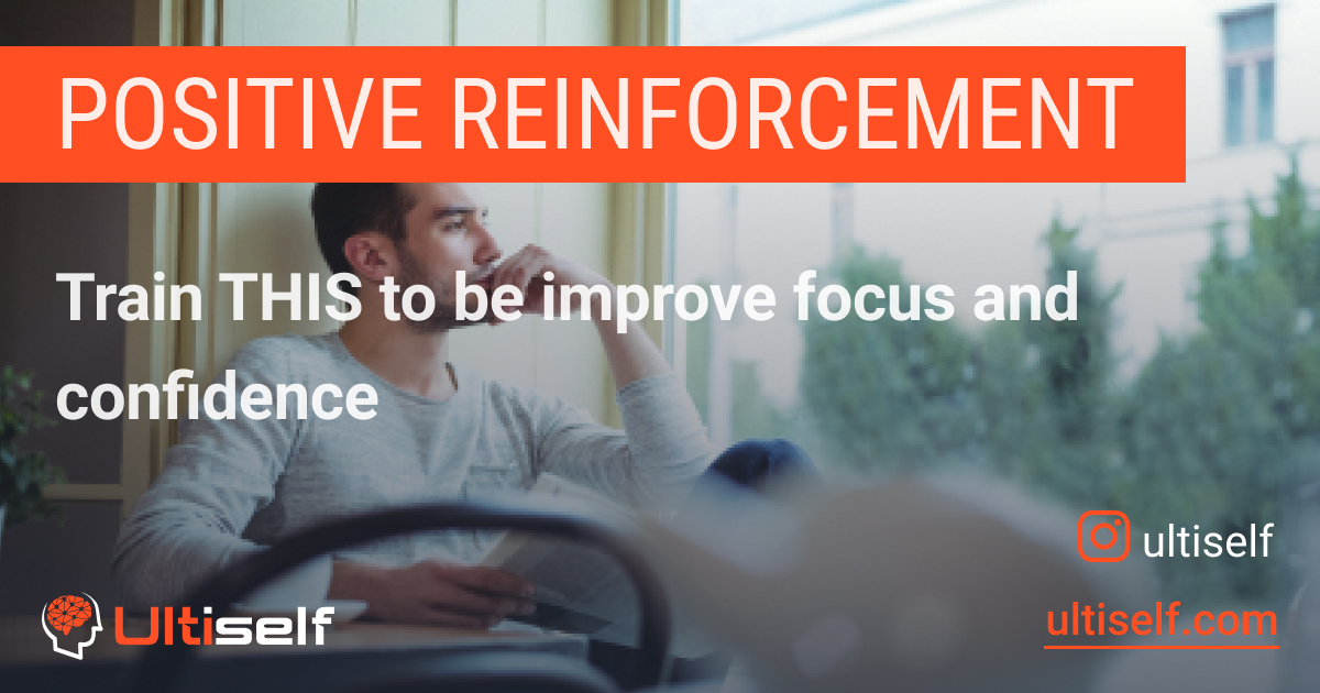 How Positive Reinforcement Can Improve Your Life | Ultiself Habits