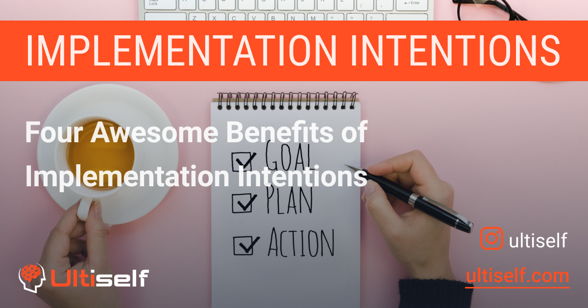How Implementation Intentions Can Improve Your Life | Ultiself Habits