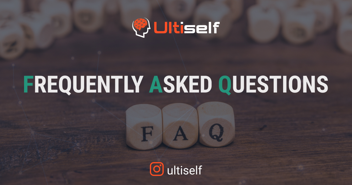 Ultiself - FREQUENTLY ASKED QUESTIONS | Ultiself - FAQ